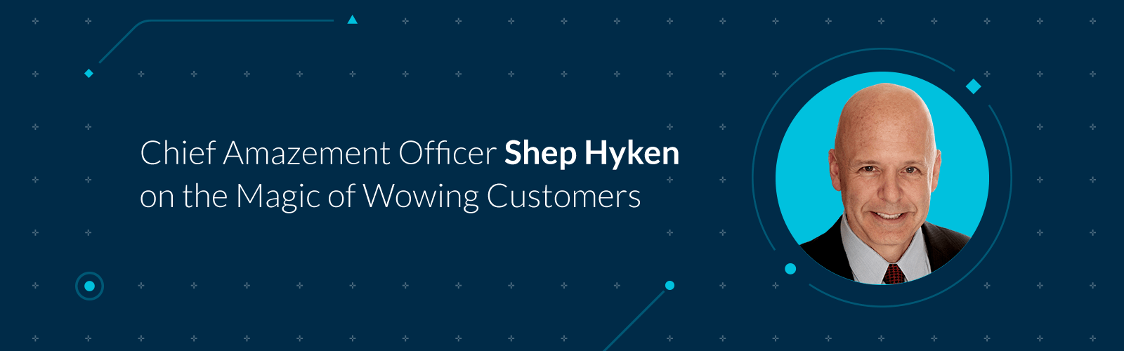 Shep Hyken’s Amazing Customer Experience Tips - Treasure Data Blog