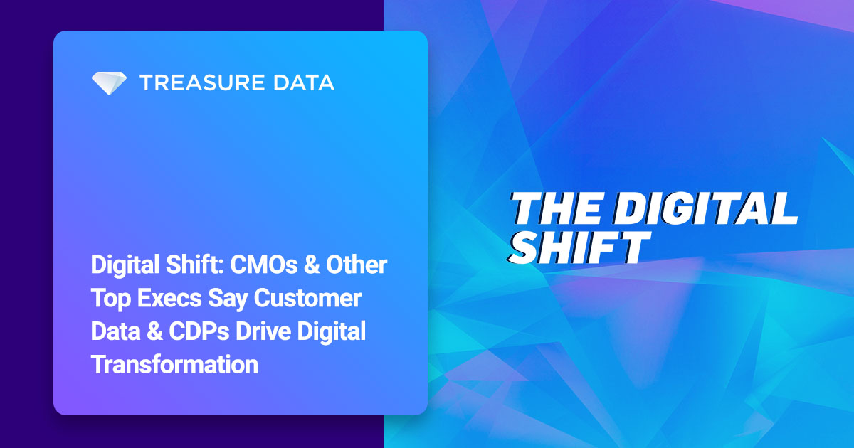 Digital Shift: Top Execs Reveal Digital Transformation Tips - Treasure ...